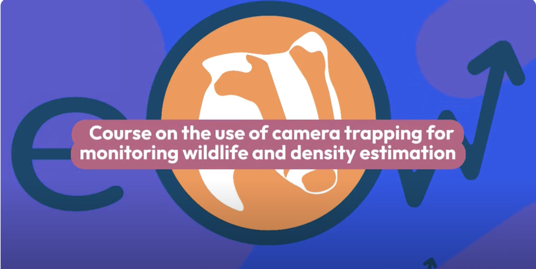 1st Course on the use of camera trapping for monitoring wildlife – EOW
